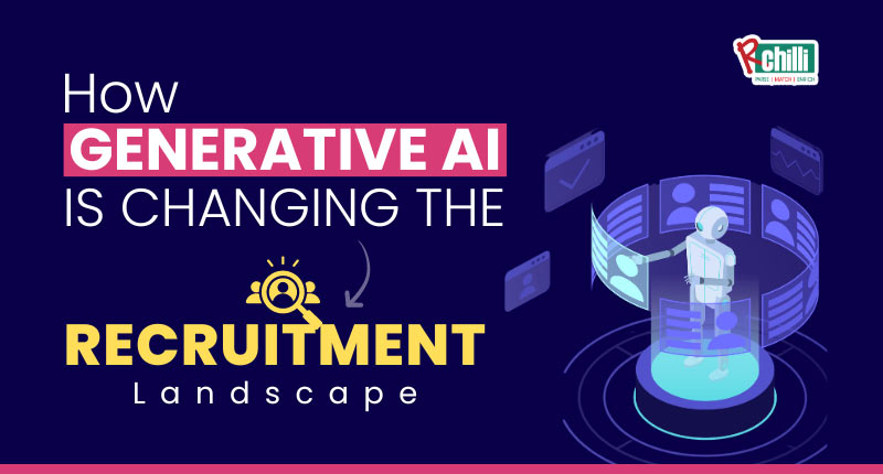 Generative Ai Shaping The Future Of Recruitment